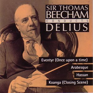Frederick DELIUS - Sir Thomas Beecham [WH]: Classical CD Reviews- June ...