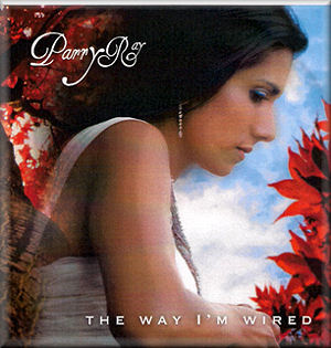 PARRY RAY - The Way I'm Wired : Jazz CD Reviews - 2010 MusicWeb ...